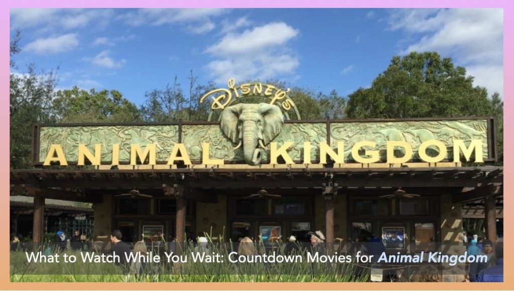 The New Stories of Animal Kingdom: 8 Countdown Disney Movies