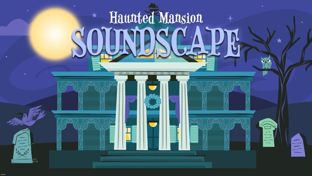 Get Spooky with Disney’s New Haunted Mansion Soundscape